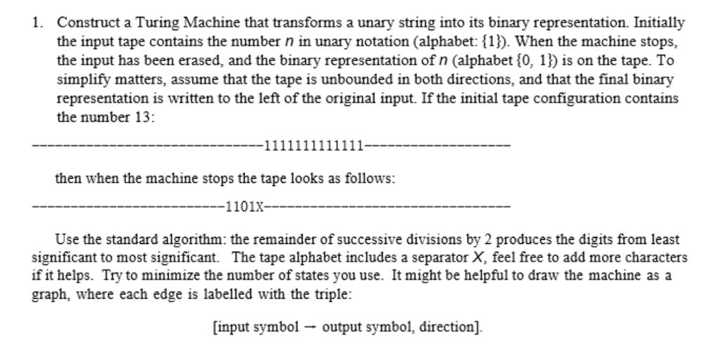 Solved 1. Construct a Turing Machine that transforms a unary | Chegg.com