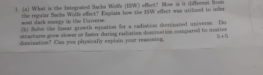Solved (a) ﻿What is the Integrated Sachs Wolfe (ISW) | Chegg.com