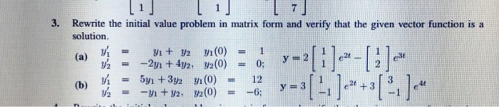 Solved Rewrite the initial value problem in matrix form and | Chegg.com
