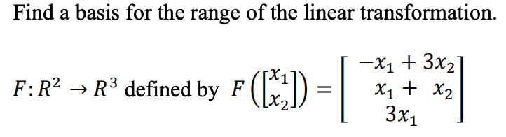 Solved Find a basis for the range of the linear | Chegg.com