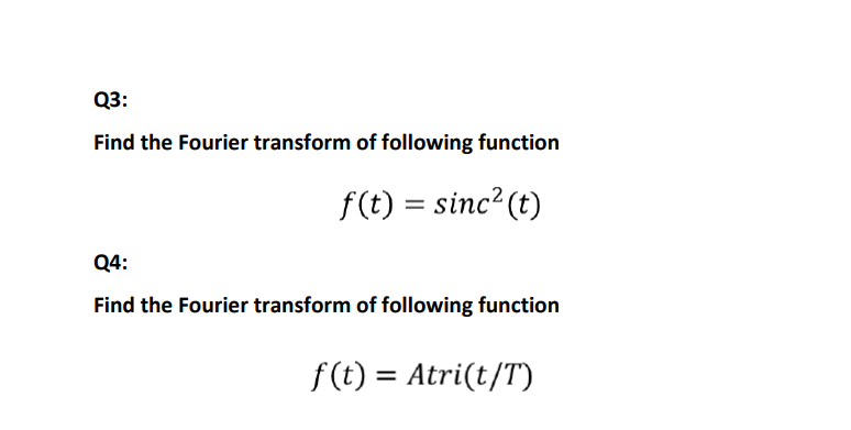 Solved Q3: Find the Fourier transform of following function | Chegg.com