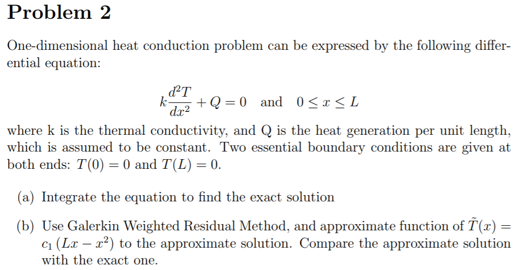 Solved Problem 2 One-dimensional heat conduction problem can | Chegg.com