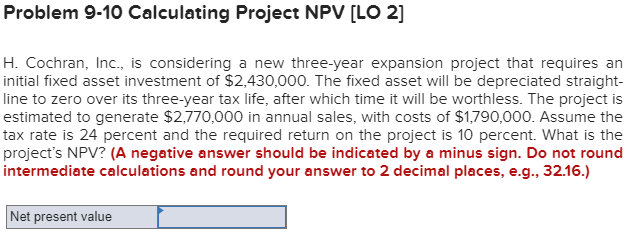 Solved Problem 9-10 Calculating Project NPV [LO 2] H. | Chegg.com