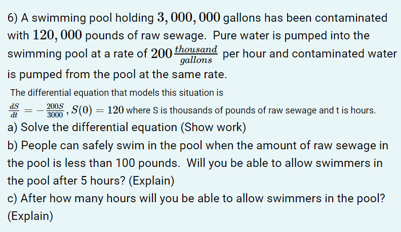 Solved 6) A swimming pool holding 3,000,000 gallons has been | Chegg.com