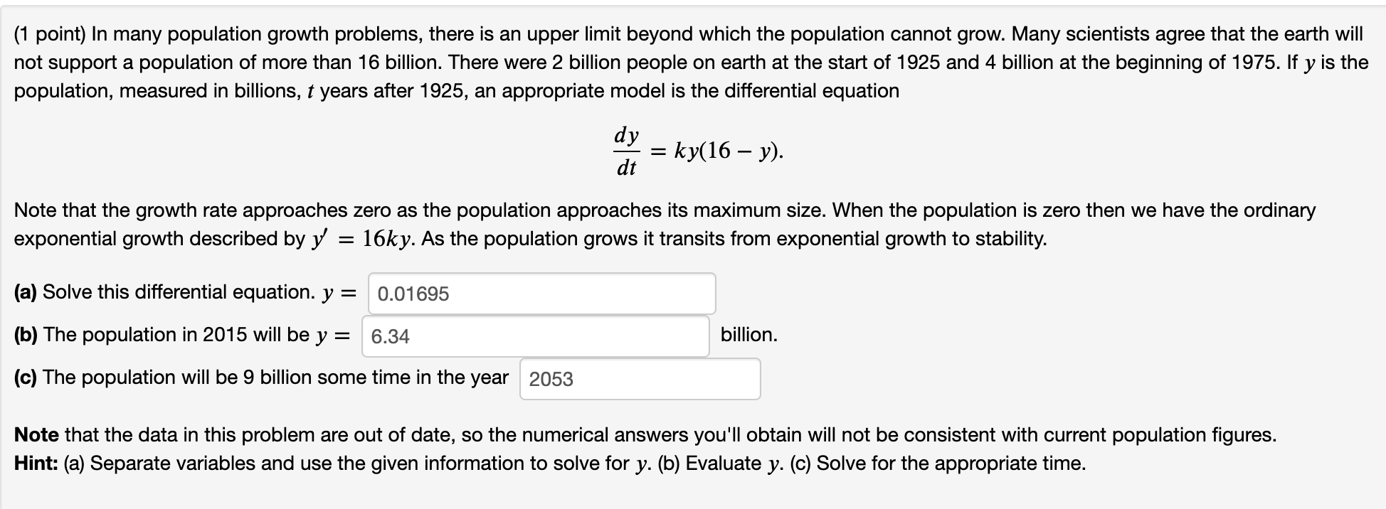 Solved (1 point) In many population growth problems, there | Chegg.com