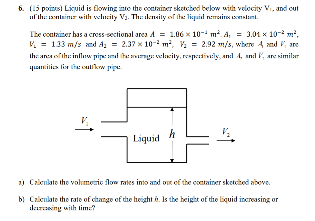 Solved 6. (15 points) Liquid is flowing into the container | Chegg.com