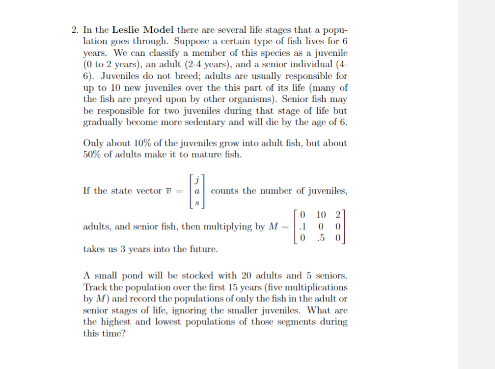 Solved 2. In the Leslie Model there are several life stages | Chegg.com