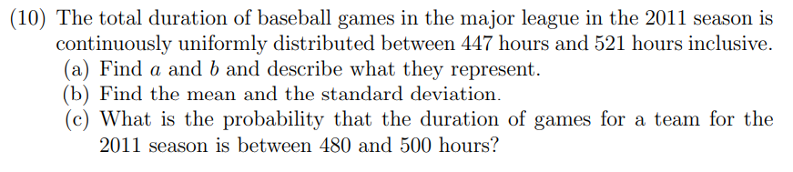Solved 10) The total duration of baseball games in the major | Chegg.com