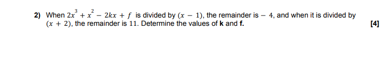 Solved 2) When 2x3+x2−2kx+f is divided by (x−1), the | Chegg.com