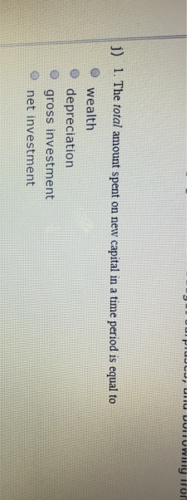 Solved The total amount spent on new capital in a time | Chegg.com