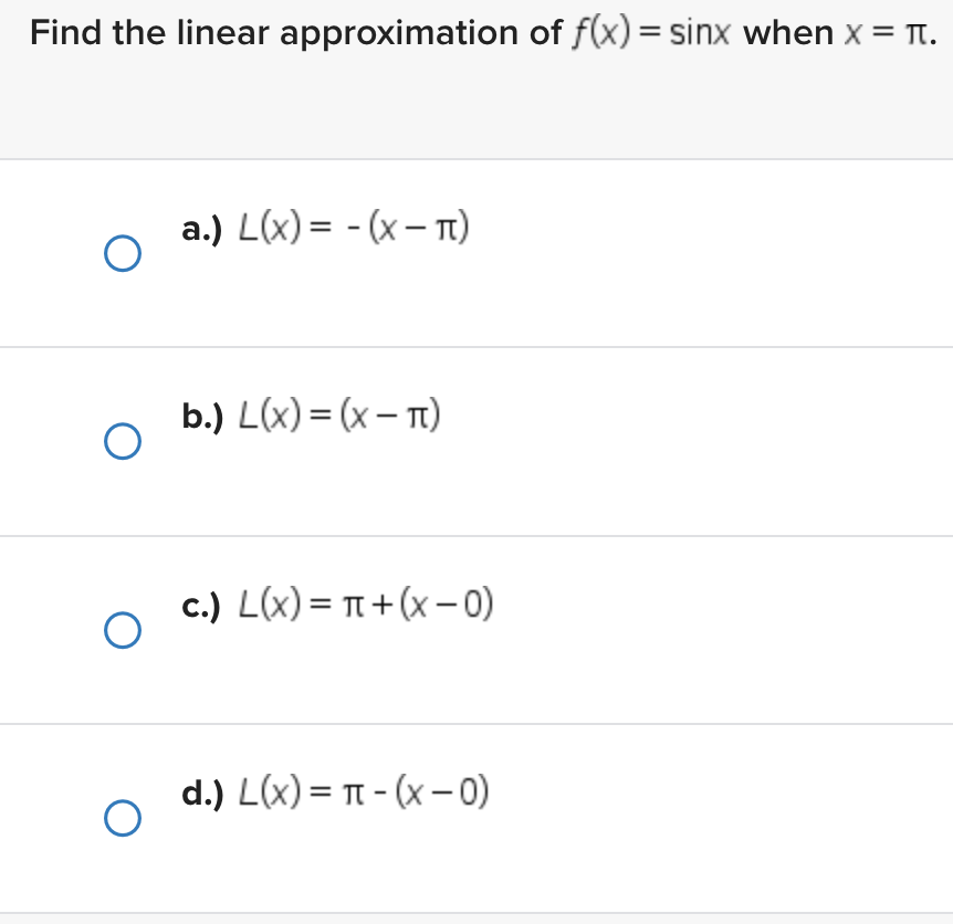 Solved Find the linear approximation of f(x)=sinx ﻿when | Chegg.com