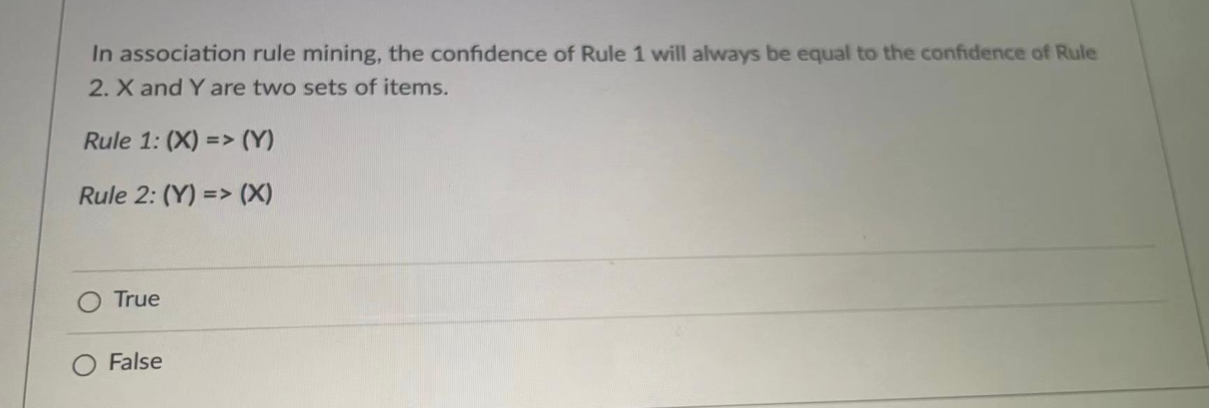 Solved In association rule mining, the confidence of Rule 1 | Chegg.com