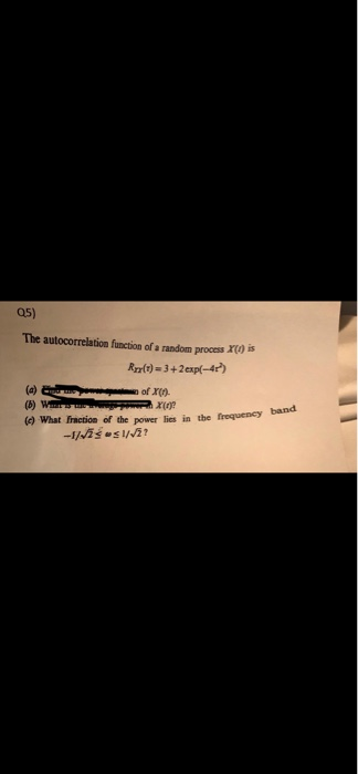 Solved Q5) The autocorrelation function of a random process | Chegg.com