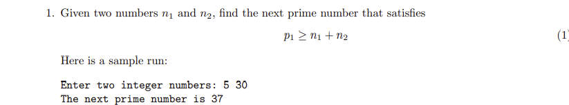 Solved 1. Given two numbers n1 and n2, find the next prime | Chegg.com Solved 1. Given two numbers n1 and n2, find the next prime | Chegg.com