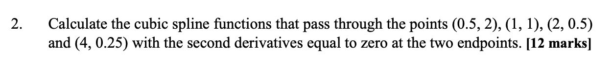 Solved 2. Calculate the cubic spline functions that pass | Chegg.com