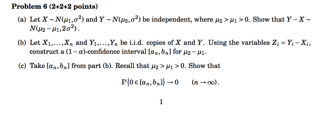 Solved Problem 6(2+2+2 points) (a) Let X∼N(μ1,σ2) and | Chegg.com
