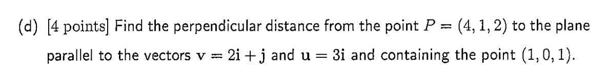Solved (d) [4 points] Find the perpendicular distance from | Chegg.com