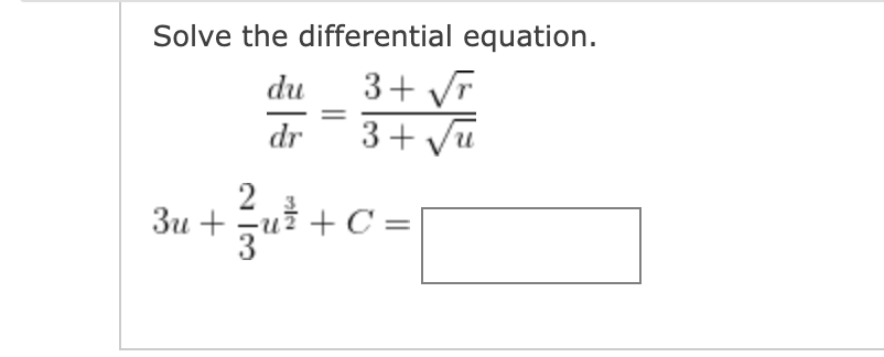 Solved Solve the differential equation. du 3+ dr 3+ u 2 3u + | Chegg.com