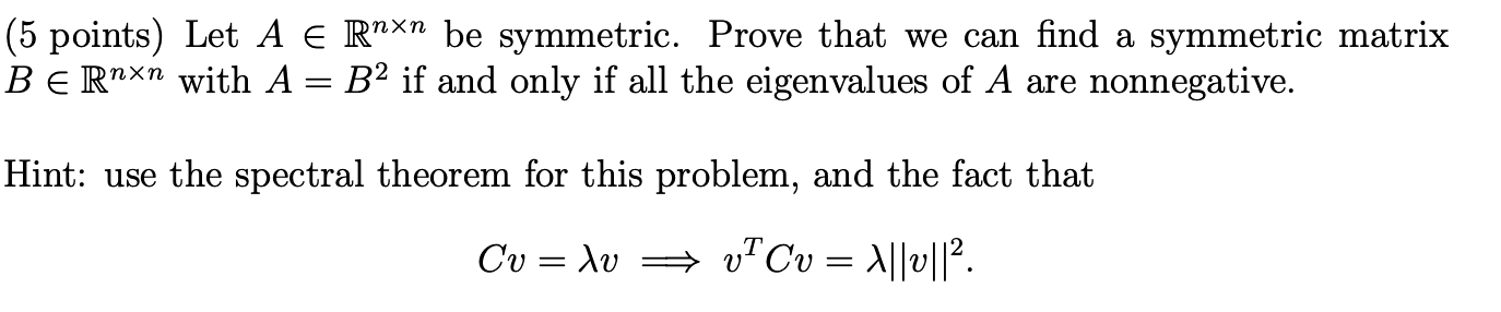 Solved (5 points) Let A E Rnxn be symmetric. Prove that we | Chegg.com