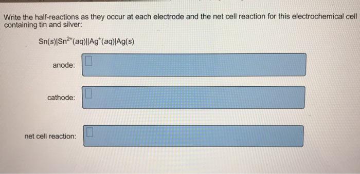 Solved Write the half-reactions as they occur at each | Chegg.com
