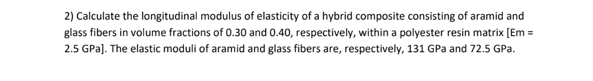 Solved 2 Calculate The Longitudinal Modulus Of Elasticity