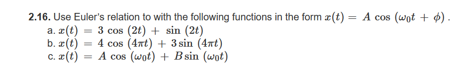 Solved 2.16. Use Euler's relation to with the following | Chegg.com