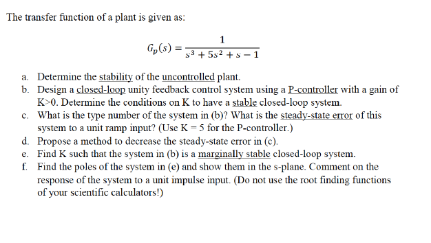 Solved The transfer function of a plant is given as: | Chegg.com