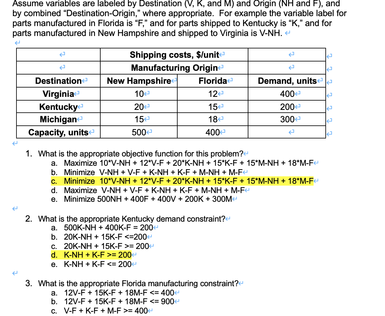 Solved Assume variables are labeled by Destination (V,K, and | Chegg.com
