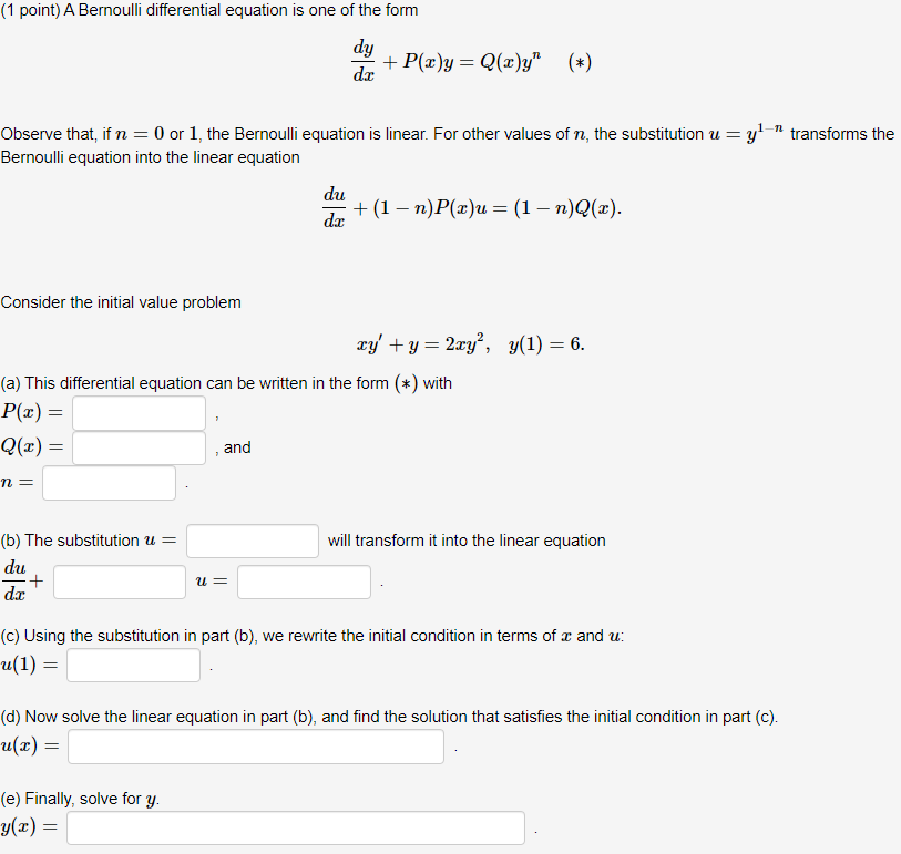 Solved (1 point) A Bernoulli differential equation is one of | Chegg.com