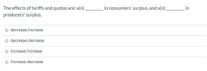 Solved in consumers' surplus, and a(n) in The effects of | Chegg.com