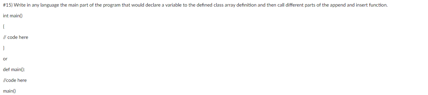 Solved #15) Write in any language the main part of the | Chegg.com
