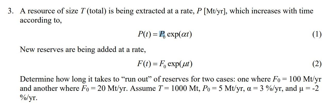 Solved A resource of size T (total) is being extracted at a | Chegg.com