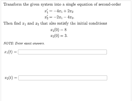 Solved Transform the given system into a single equation of | Chegg.com
