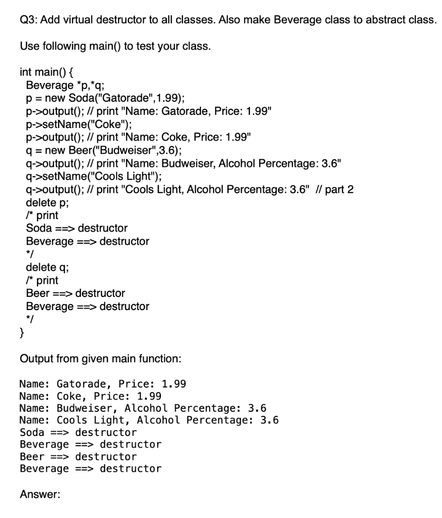 Solved Q3: Add virtual destructor to all classes. Also make | Chegg.com