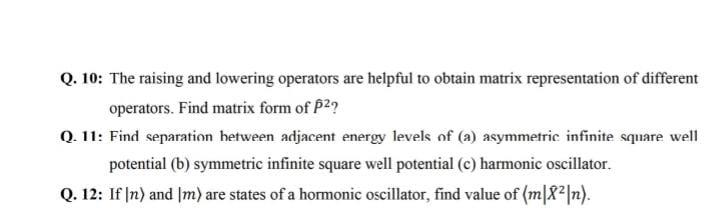 Solved Q. 10: The raising and lowering operators are helpful | Chegg.com