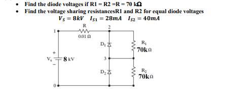 Solved Find the diode voltages if R1=R2=R=70kΩFind the | Chegg.com