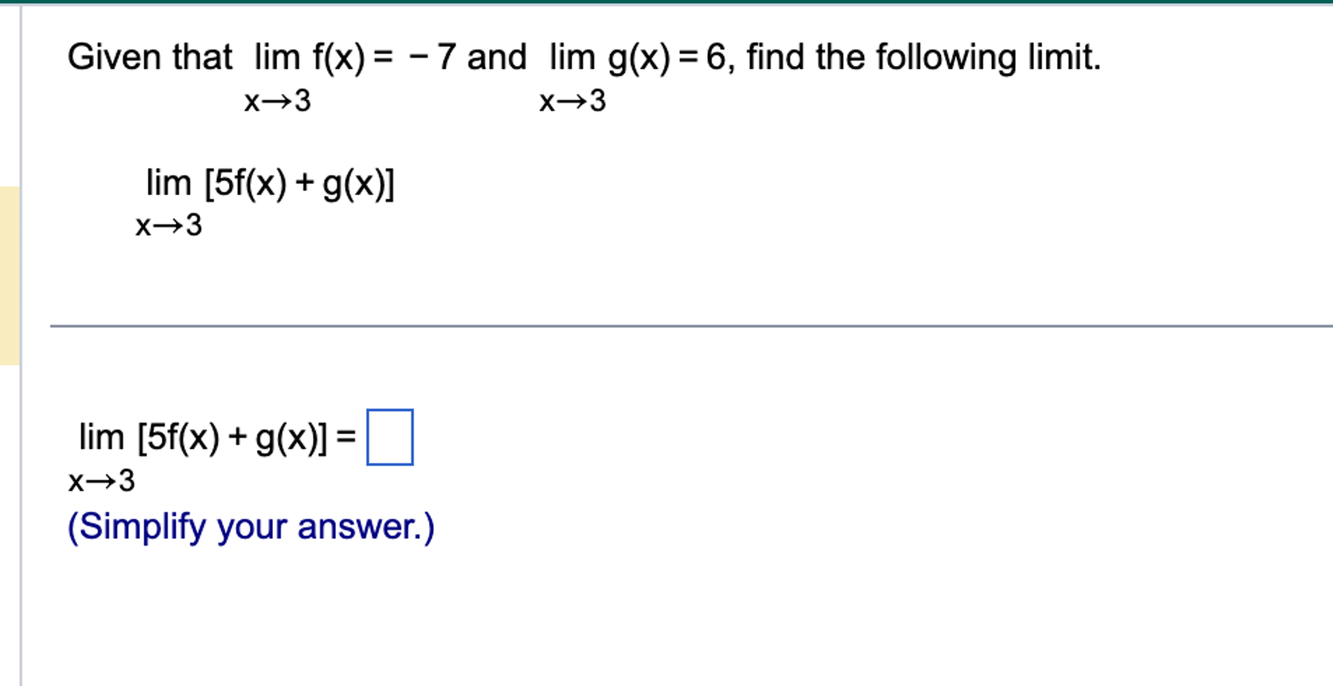 Solved Given that limx→3f(x)=-7 ﻿and limx→3g(x)=6, ﻿find the | Chegg.com