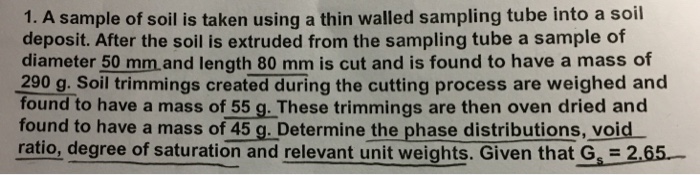 Solved 1. A sample of soil is taken using a thin walled | Chegg.com