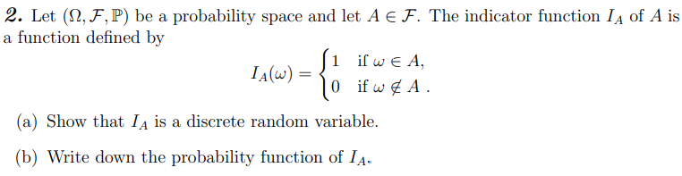 Solved Let (Ω,F,P) ﻿be a probability space and let AinF. The | Chegg.com