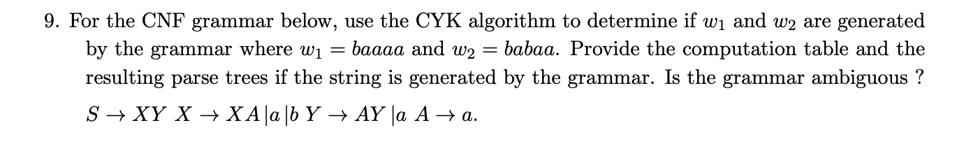 Solved = 9. For the CNF grammar below, use the CYK algorithm | Chegg.com
