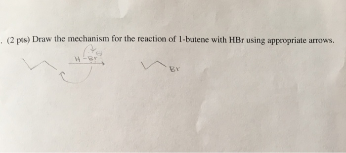 Solved Draw the mechanism for the reaction of 1-butene with | Chegg.com