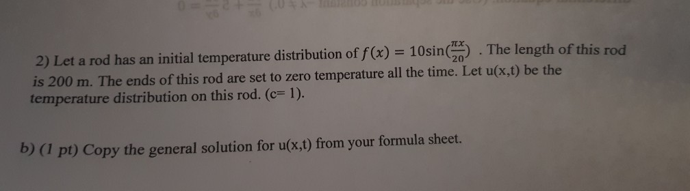 Solved 2) Let a rod has an initial temperature distribution | Chegg.com