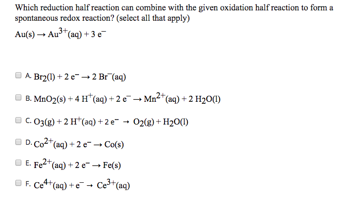 Solved Which reduction half reaction can combine with the | Chegg.com