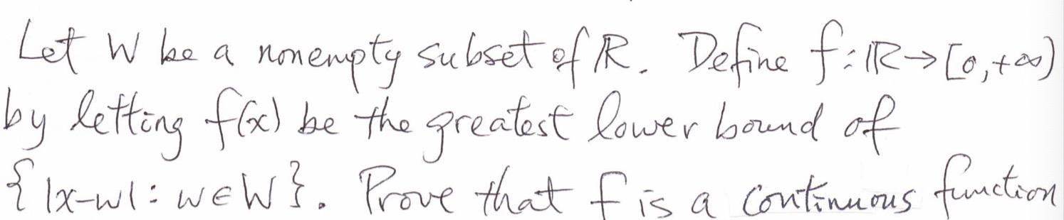 Solved ta Let w be a nonempty subset of R. Define f: IR-> | Chegg.com