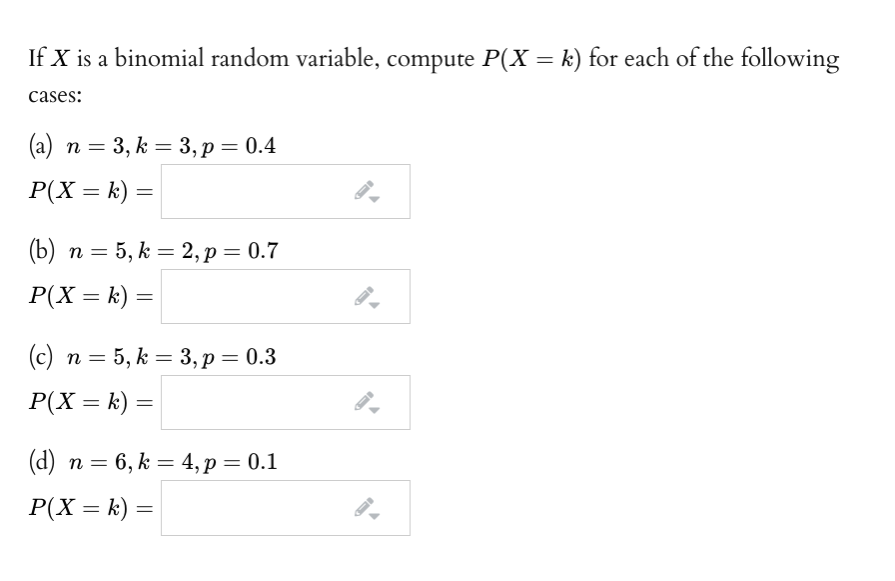 Solved If X is a binomial random variable, compute P(X = k) | Chegg.com