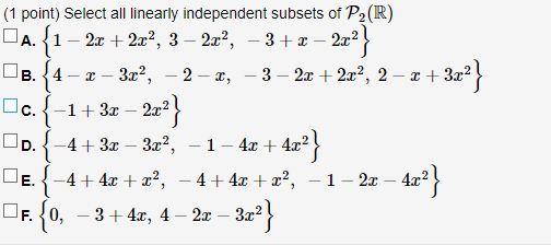 Solved (1 point) Select all linearly independent subsets of | Chegg.com