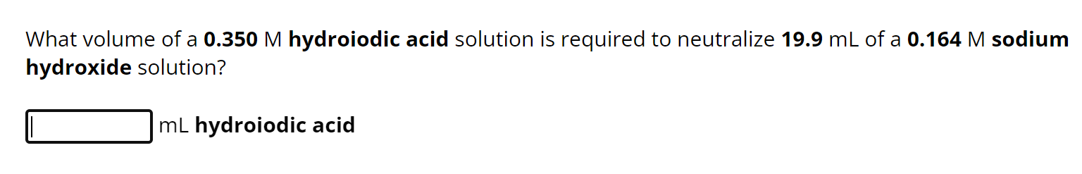 What volume of a 0.350M hydroiodic acid solution is | Chegg.com