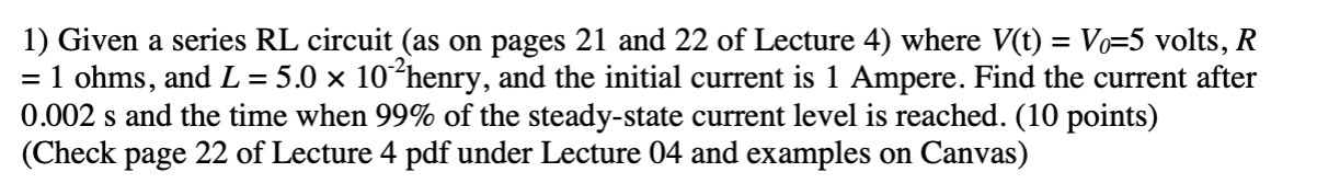 Solved 1) Given a series RL circuit (as on pages 21 and 22 | Chegg.com