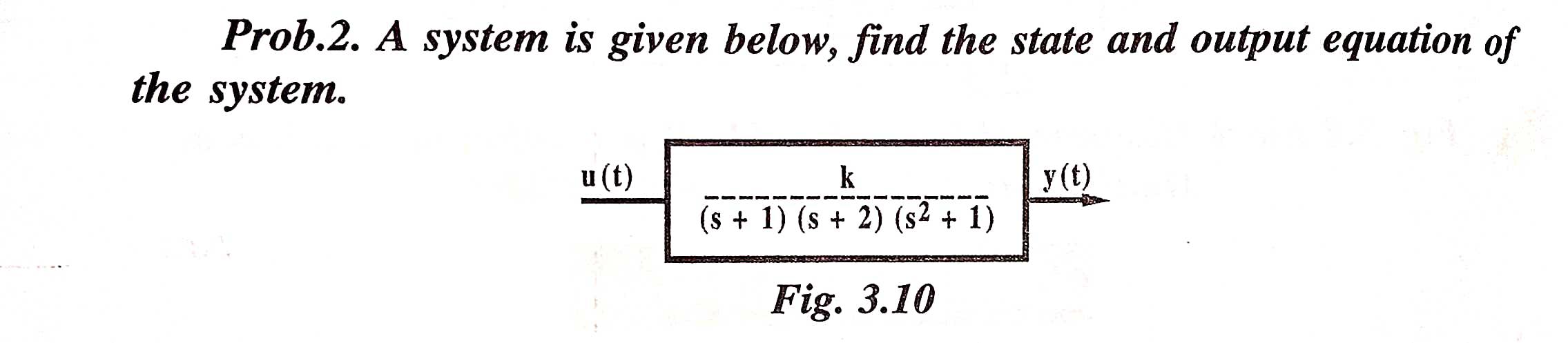 Solved Prob.2. A system is given below, find the state and | Chegg.com