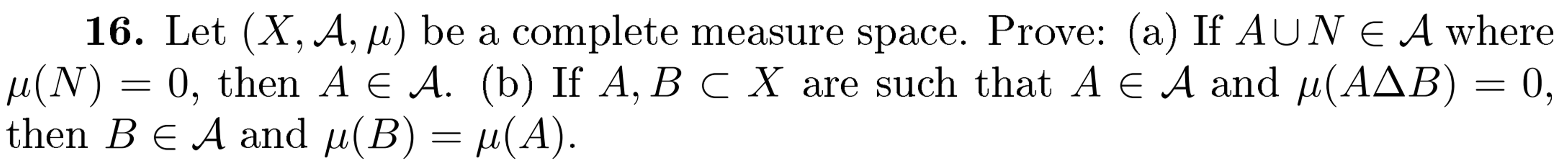 Solved Let (x,A,μ) ﻿be a complete measure space. Prove: (a) | Chegg.com